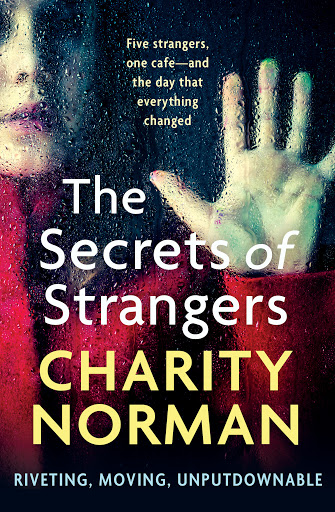The Secrets of Strangers by Charity Norman – 2020 | alysontheblog